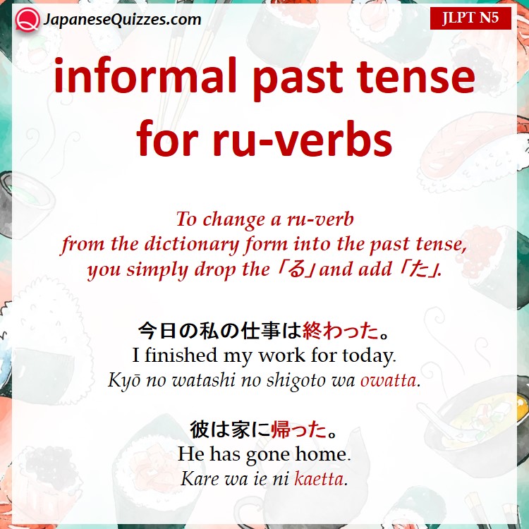 Informal Past Tense For Ru verbs Japanese Quizzes Informal Past Tense For Ru verbs Japanese Quizzes